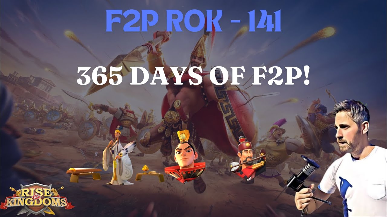 Rise of Kingdoms F2P. 141 - 365 Days of F2P! - YouTube