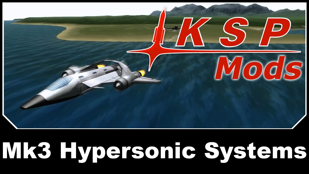 KSP Mods - Mk3 Hypersonic Systems - YouTube