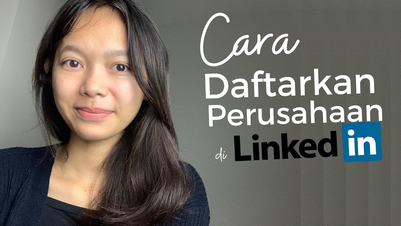 Cara Mendaftarkan Perusahaan di LinkedIn! - YouTube
