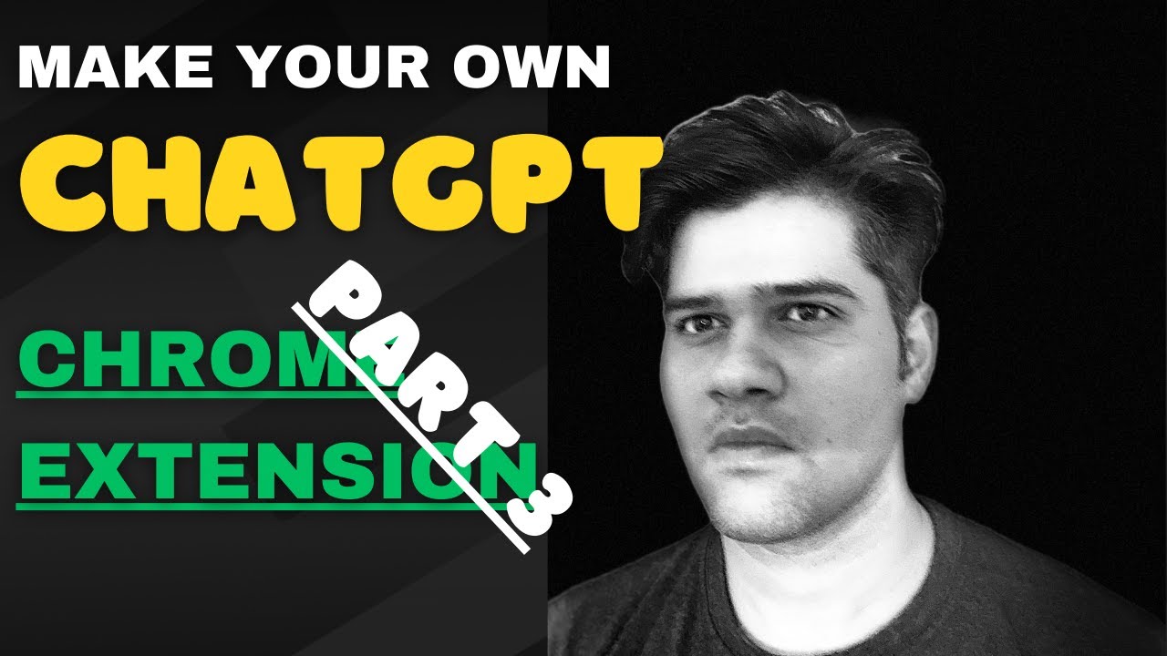 How to build a chrome extension for using chatgpt? | Part 3 of the ...