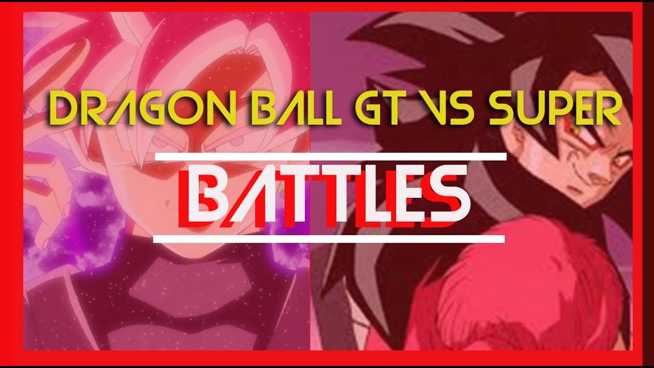 Dragon Ball GT Vs Super (Battles) - YouTube