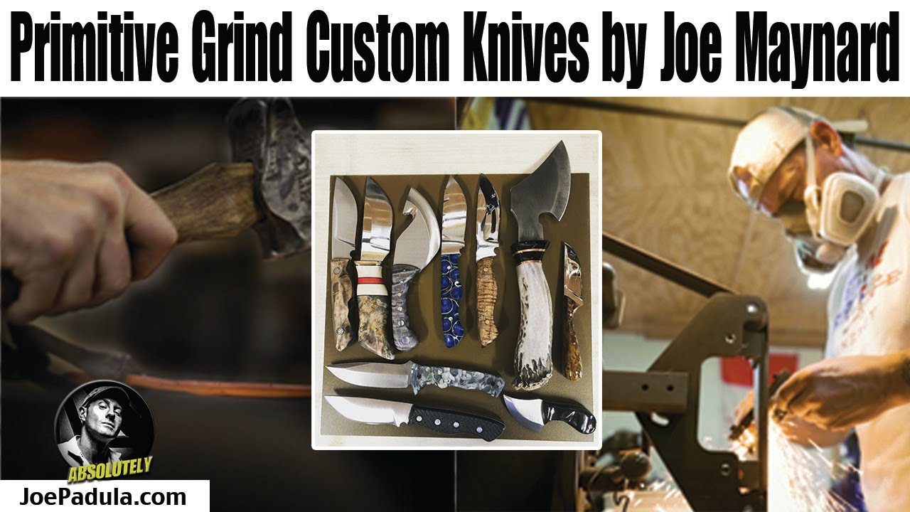 Primitive Grind Custom Knives by Joe Maynard - YouTube