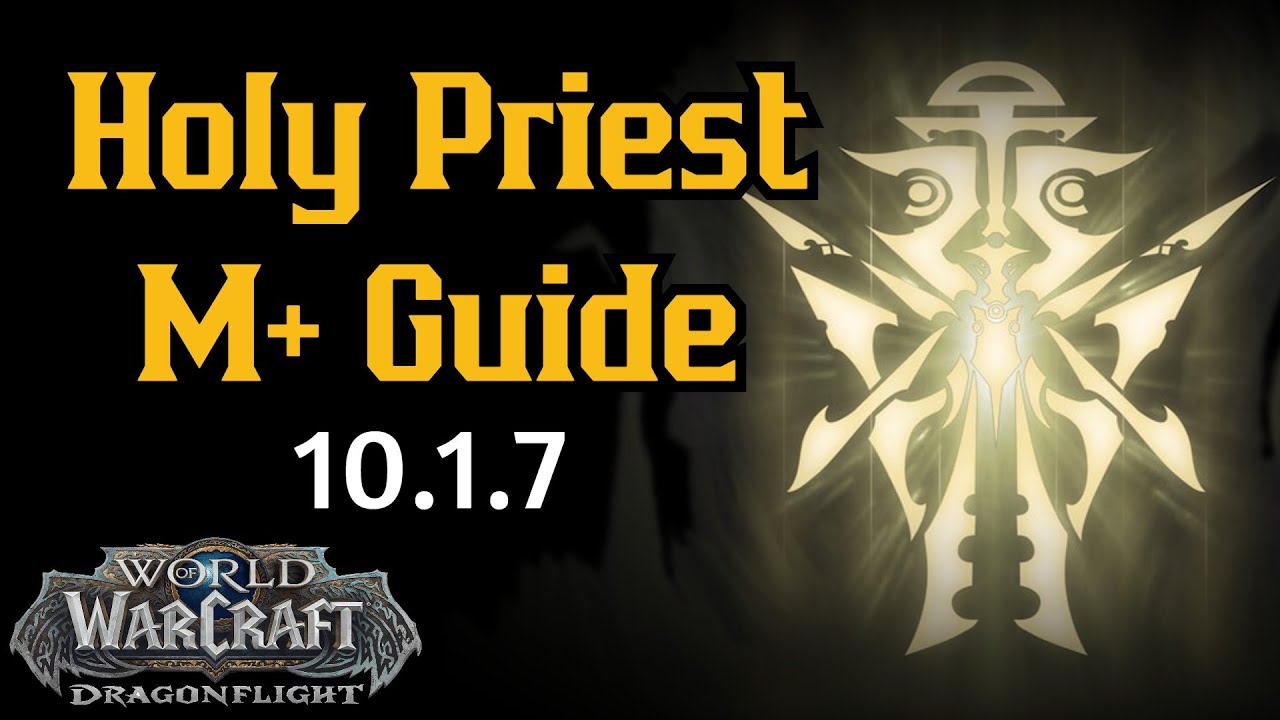 Holy Priest M+ Guide 10.1.7 - YouTube