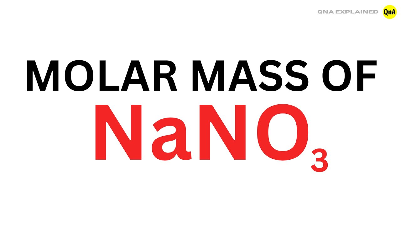 Molar Mass Of NaNO3 Is QnA Explained YouTube molar-mass-of-nano3-is-qna-explained-youtube