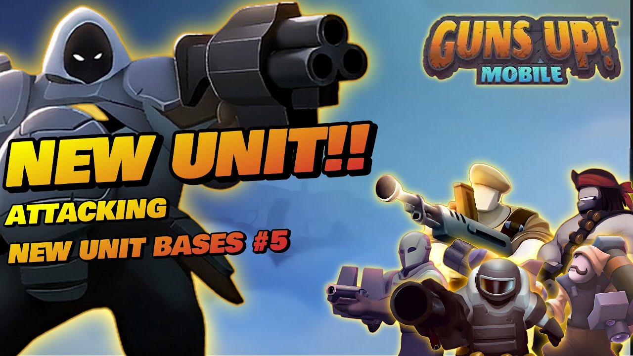 Attacking New Unit Bases #5 - Guns Up! Mobile - YouTube