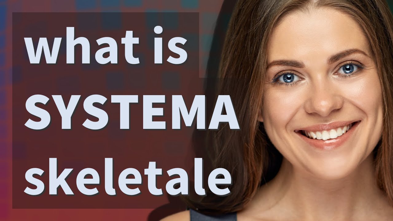 Systema skeletale | meaning of Systema skeletale - YouTube