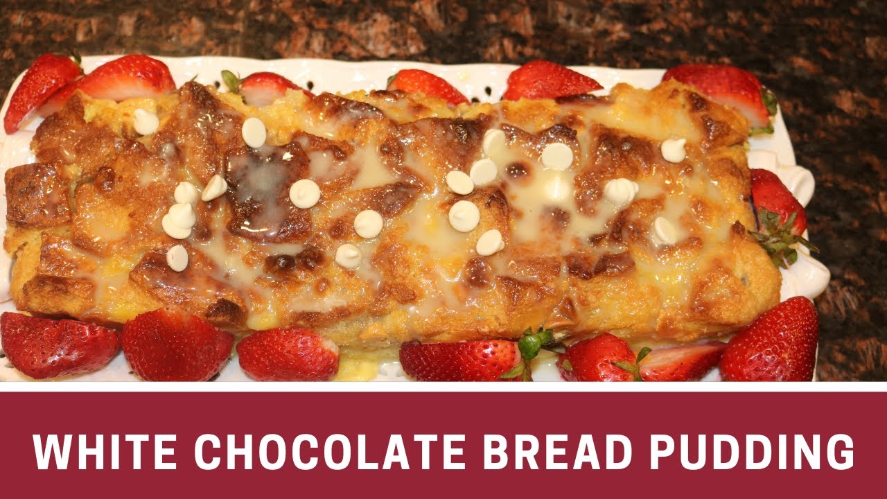 Recipe for White Chocolate Bread Pudding | Best Dessert Ever! | Prem ...