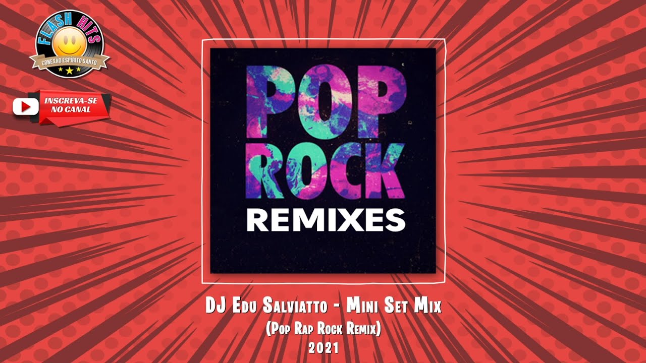 Dj Edu Salviatto - Mini Set Mix (Pop Rap Rock Remix) - YouTube
