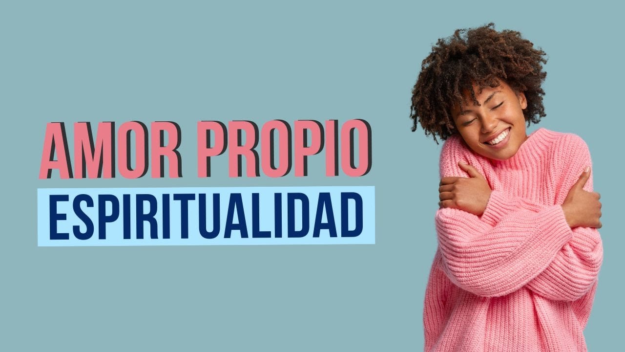 Amor propio y espiritualidad, por Sofía Tamayo - YouTube
