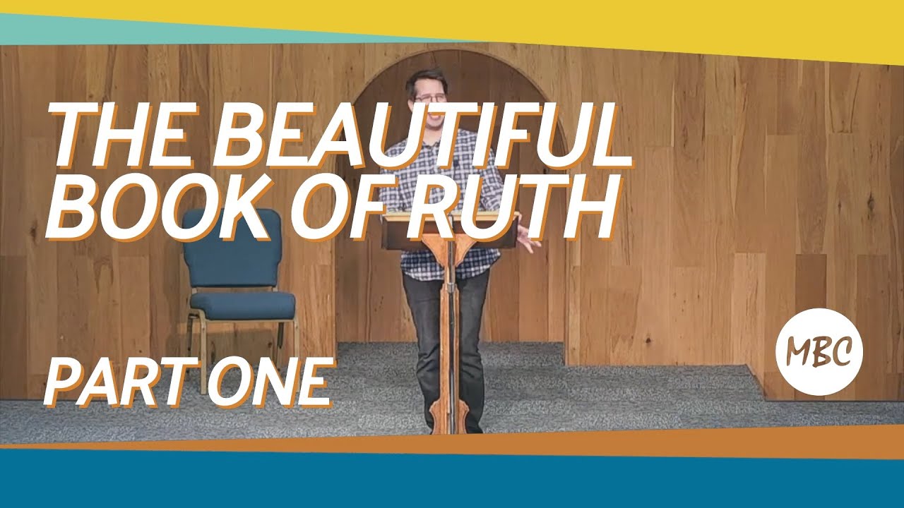 The Beautiful Book of Ruth - Chapter 1 - 2 October 2022 Evening Sermon ...
