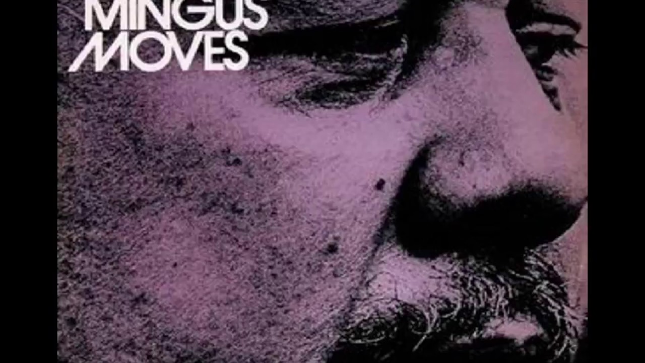 Charles Mingus - Moves - YouTube