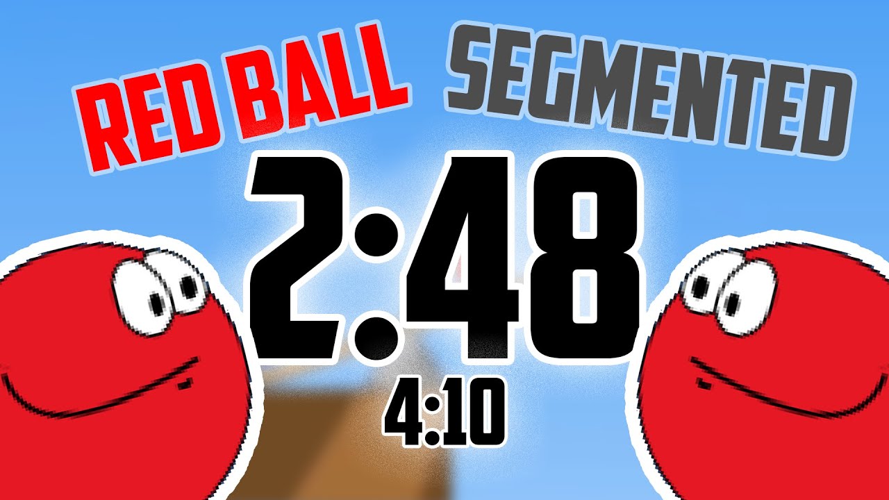 (Segmented Run) [2:48 / 4:10] Red Ball Speedrun - 12 Levels / 17 Levels ...