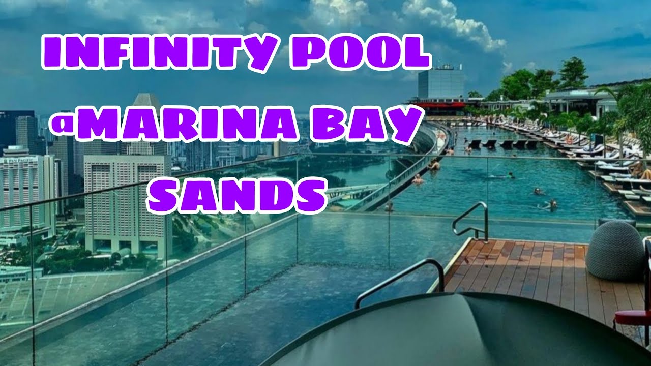 INFINITY POOL EP. 3 AT MARINA BAY SANDS #marinabaysandshotel #infinitypool - YouTube