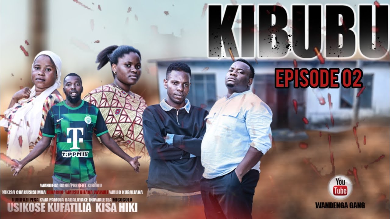 KIBUBU EPISODE 02 (wandenga gang) - YouTube