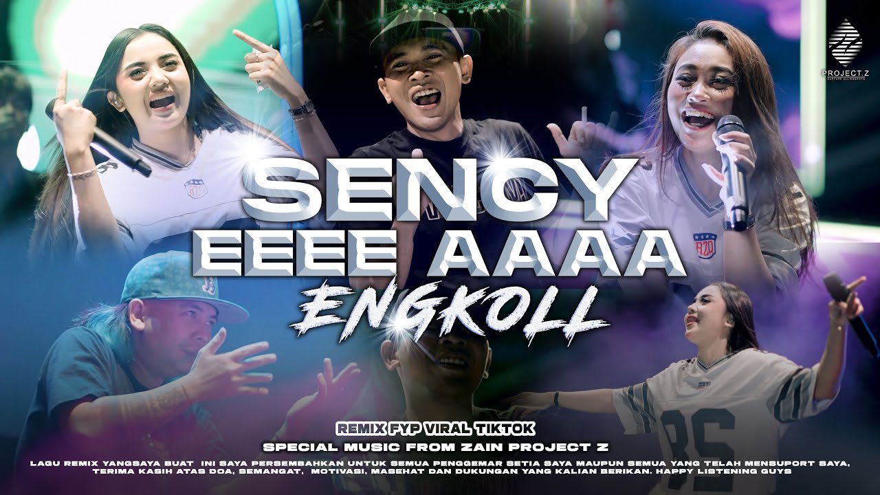 DJ EEEE AAAA ENGKOL X SENCY REMIX VIRAL TIKTOK ZAIN PROJECT Z 2026 ...