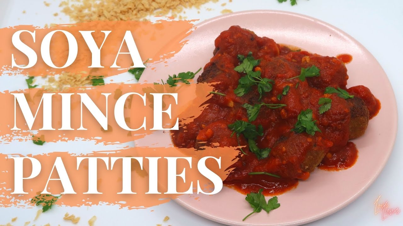 SOYA MINCE PATTIES || EASY & TASTY Recipe!!! - YouTube
