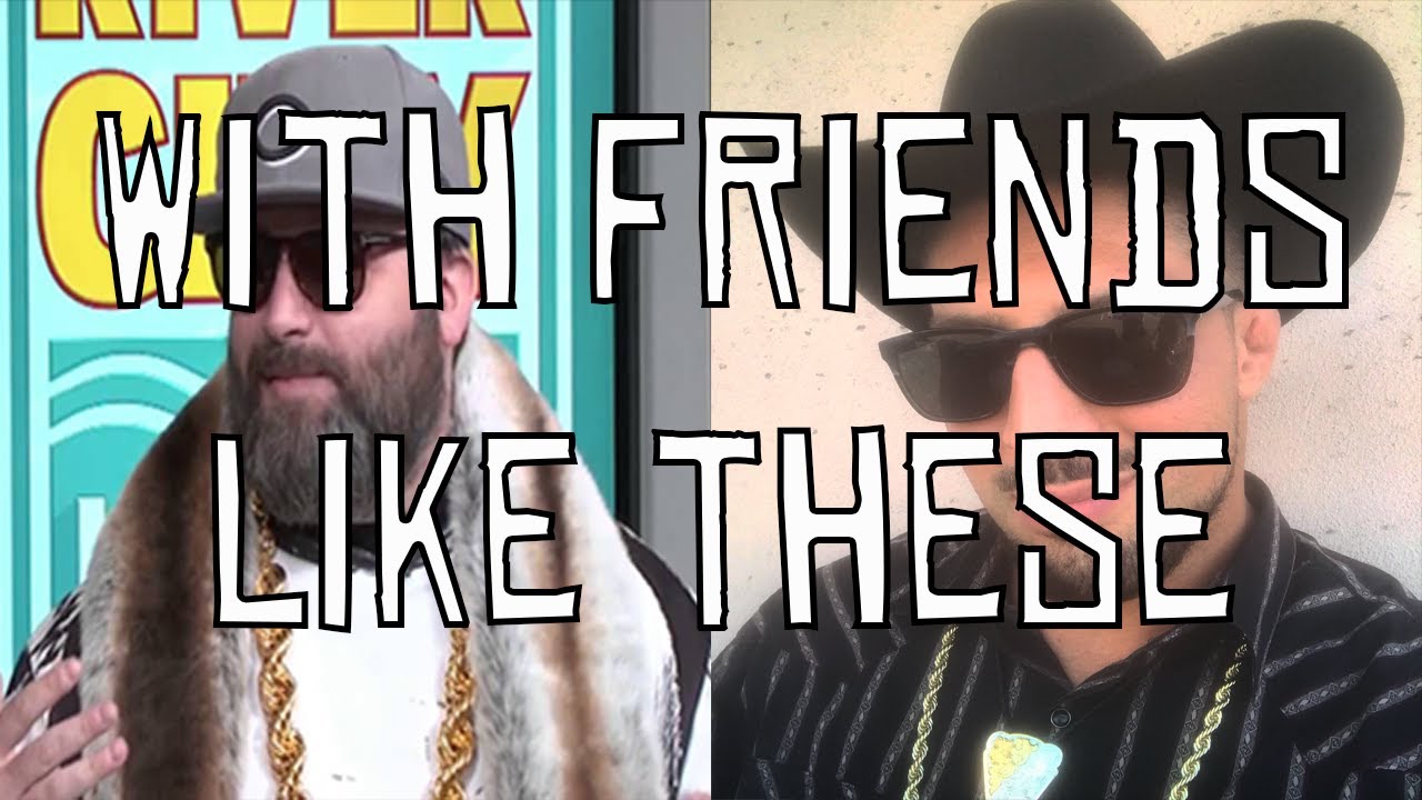 With friends like these - YouTube
