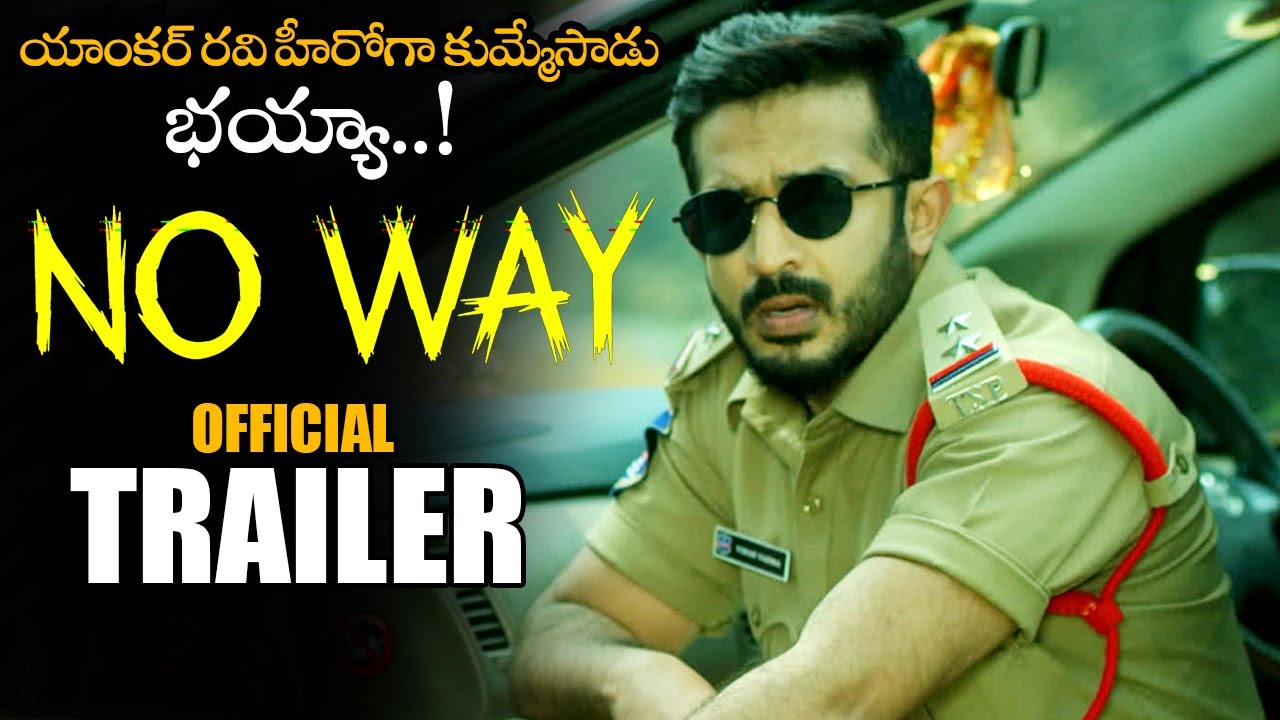 Anchor Ravi NO WAY Movie Official Trailer || 2021 Latest Telugu ...