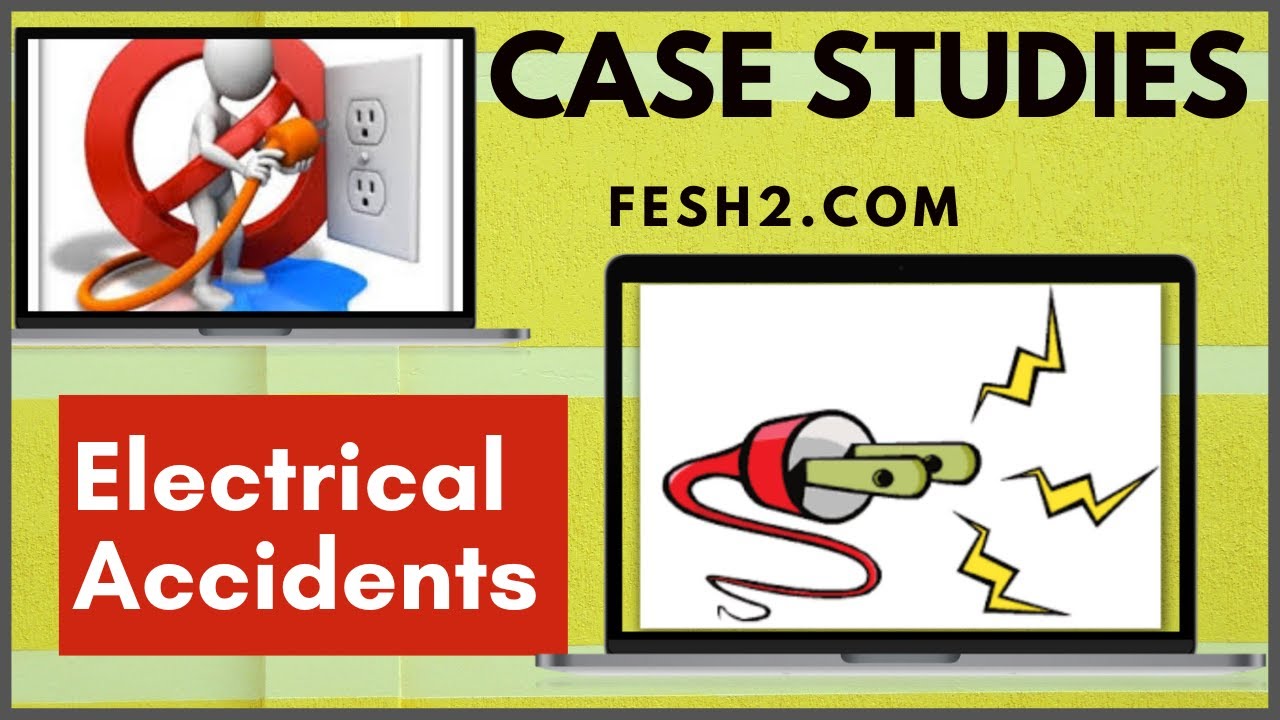 Electrical Safety L#30 || Electrical Accidents Case Studies ...