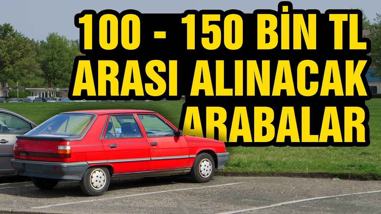 100 150 Bin TL Aras Al nabilecek kinci El Arabalar 2023 100 000 100-150-bin-tl-aras-al-nabilecek-kinci-el-arabalar-2023-100-000