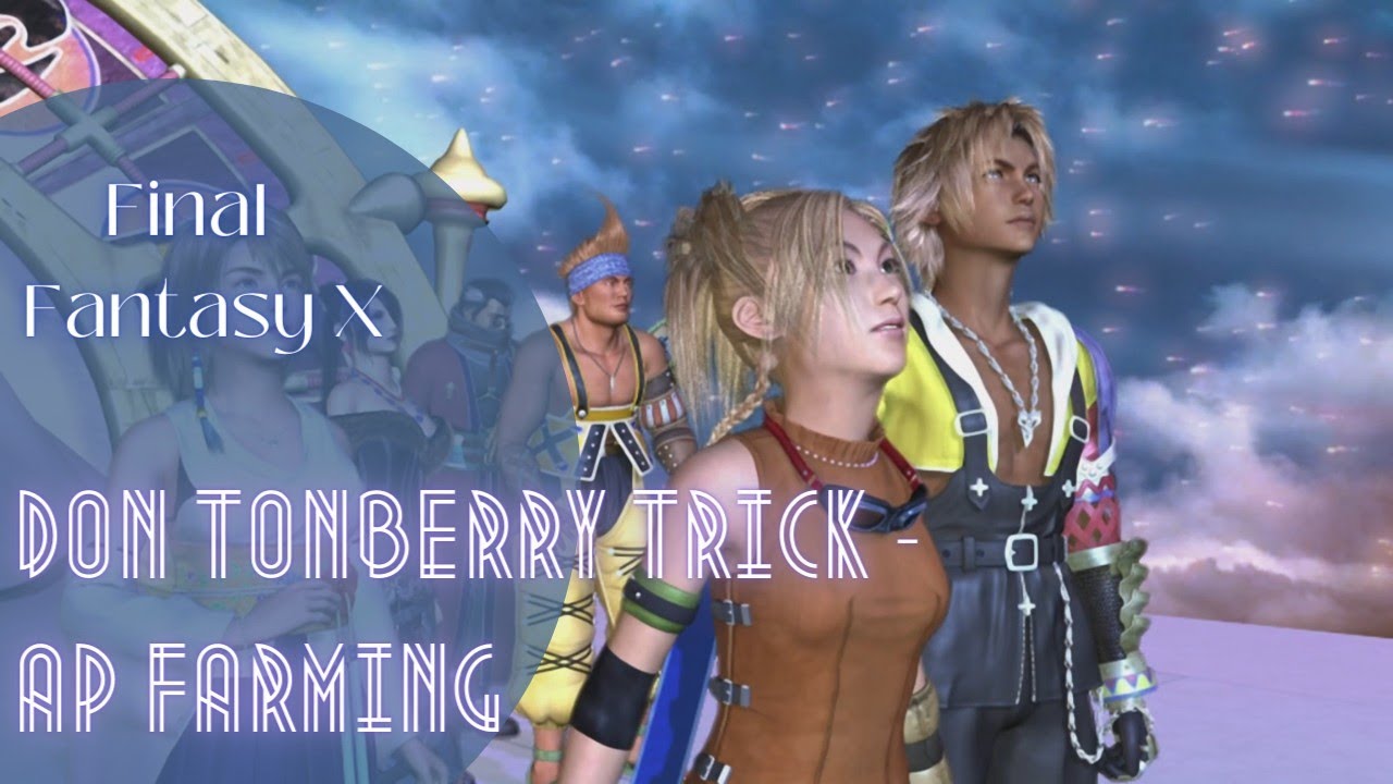 FFX Don Tonberry Trick - AP Farming | Fastest Way to Level Up | Guide ...