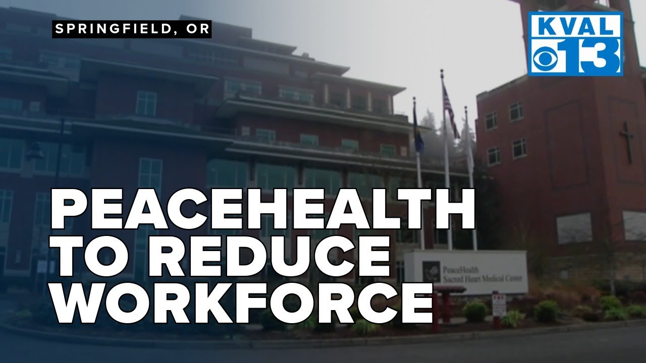 PeaceHealth to reduce workforce by 2.5% - YouTube