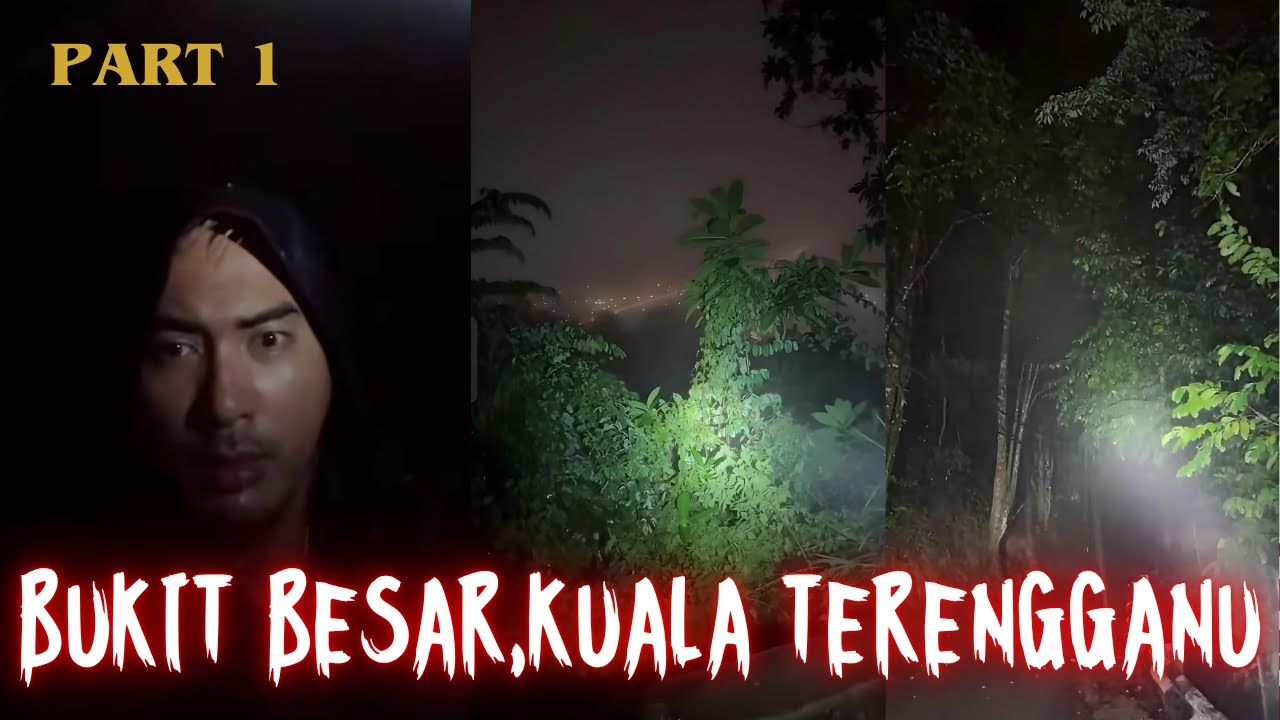bukit besar,kuala terengganu part 1/2 paranormal bosswan & safiq - YouTube