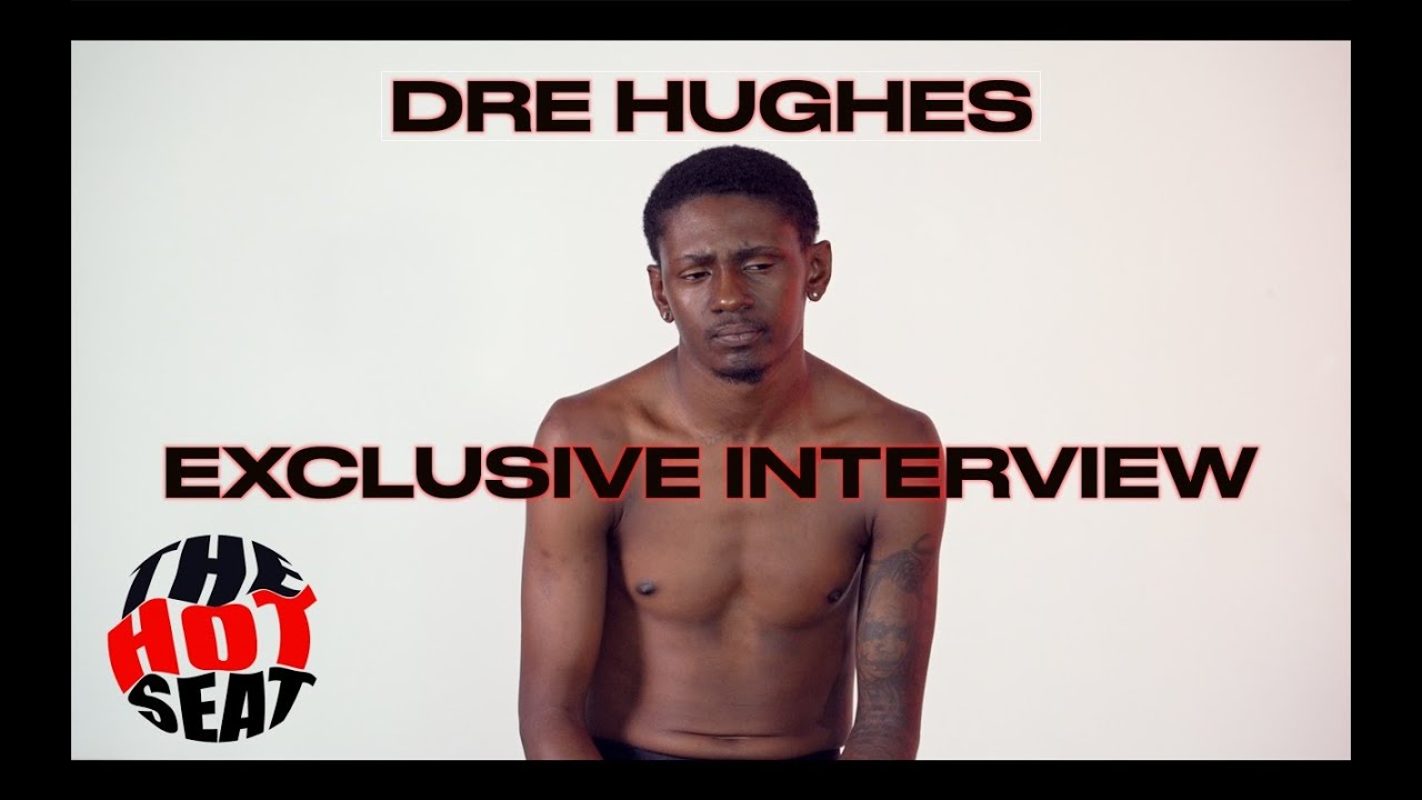 Dre Hughes Opens up about his childhood and being r*ped at the age of ...