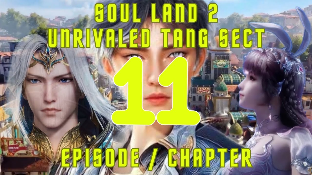 Soul Land 2 The Unrivaled Tang Sect Chapter 11 Novel Bahasa Indonesia ...