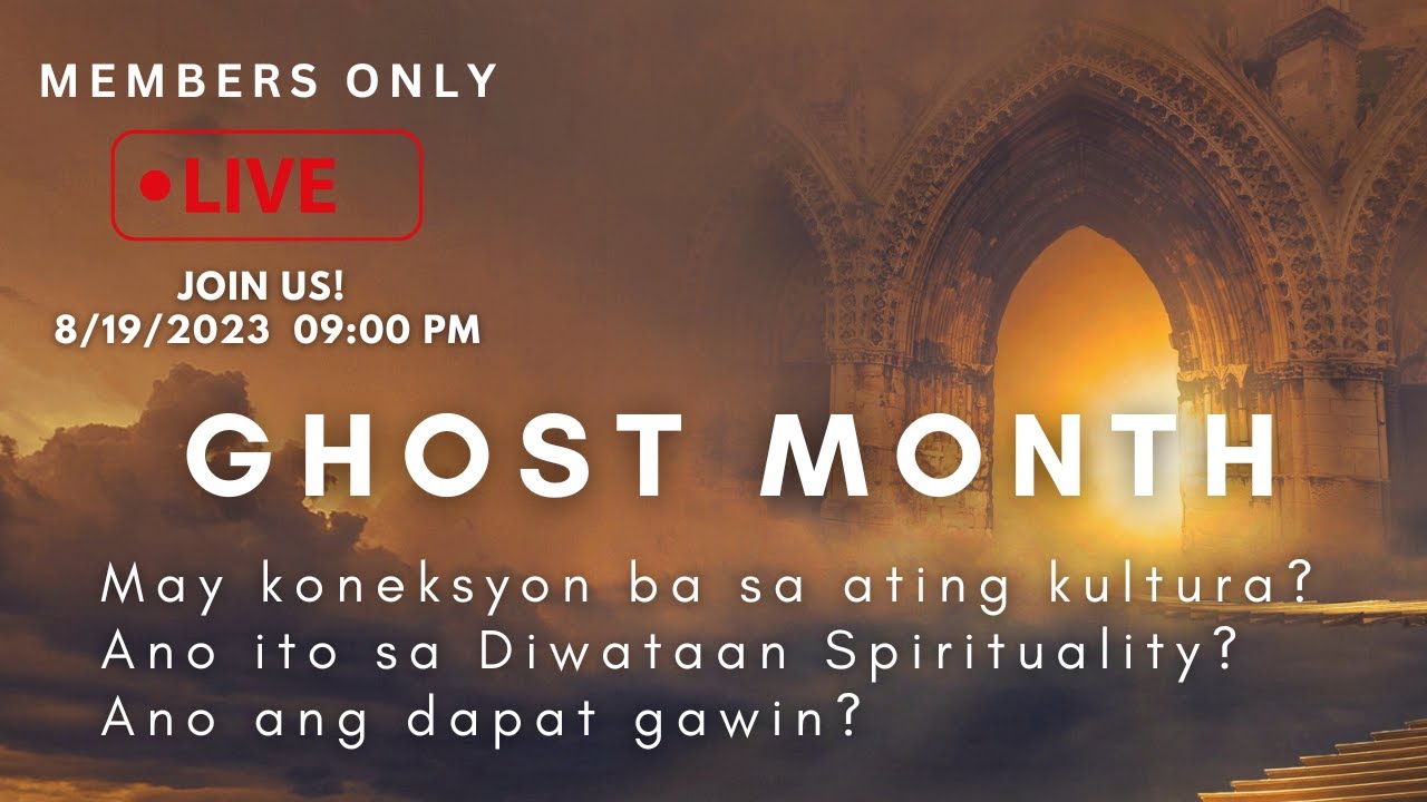 GHOST MONTH | Ano ito para sa Diwataan Spirituality? Anong dapat gawin ...