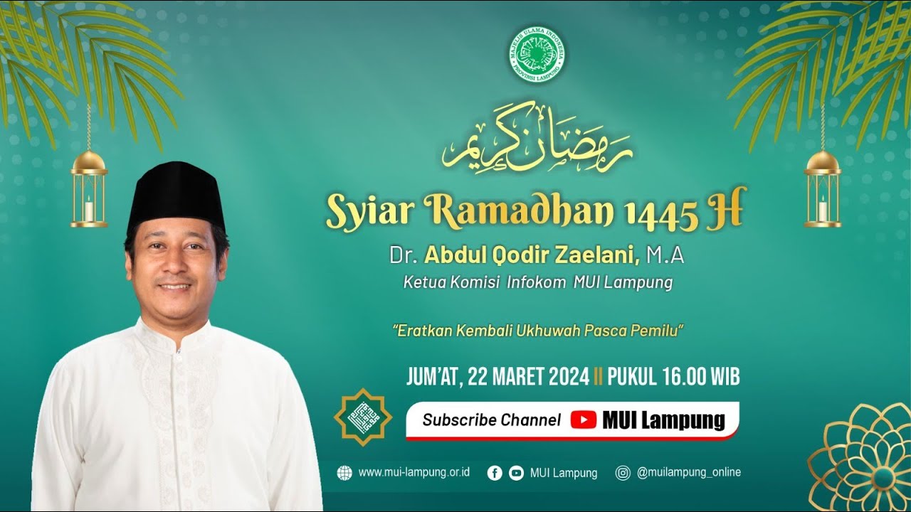 🔴 Eratkan Kembali Ukhuwah Pasca Pemilu _ Syiar Ramadhan 14445 H - YouTube