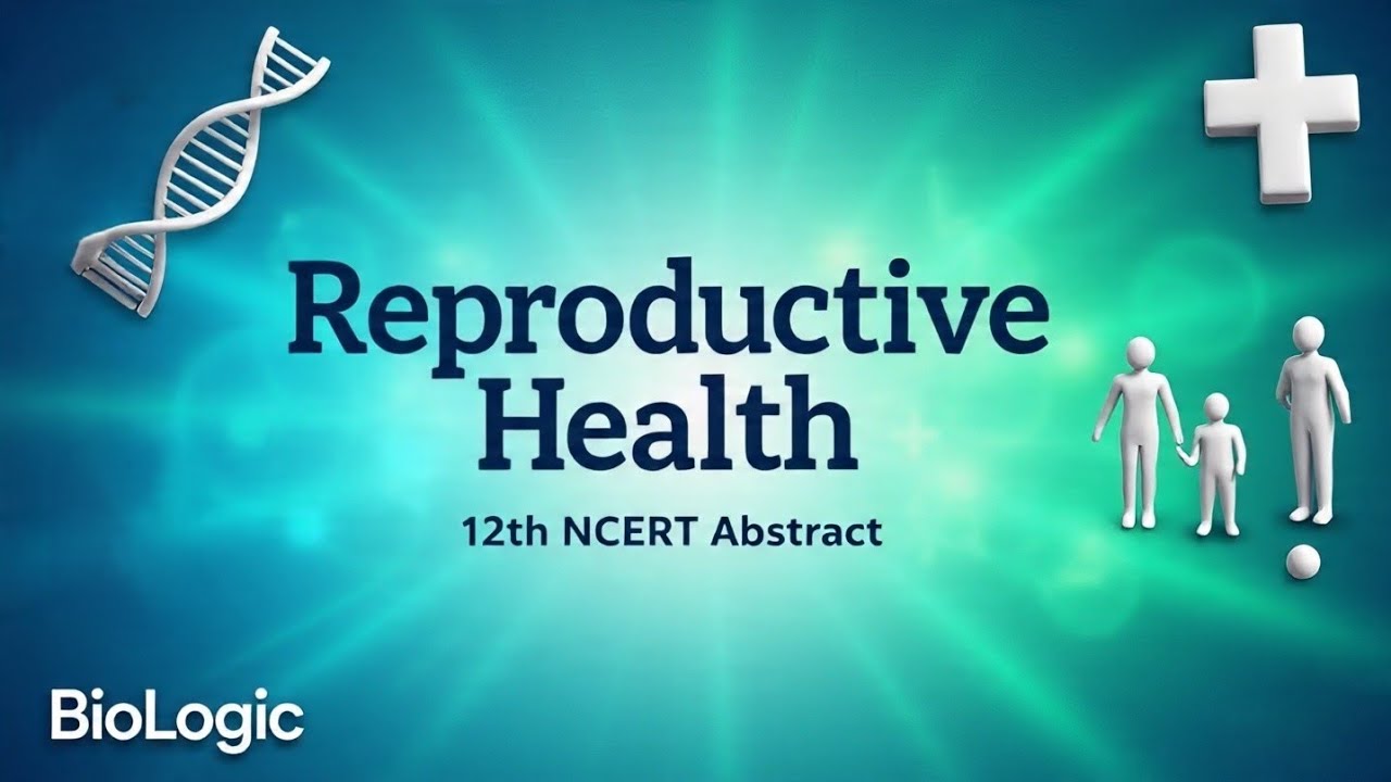 Reproductive Health-NCERT Abstract - YouTube