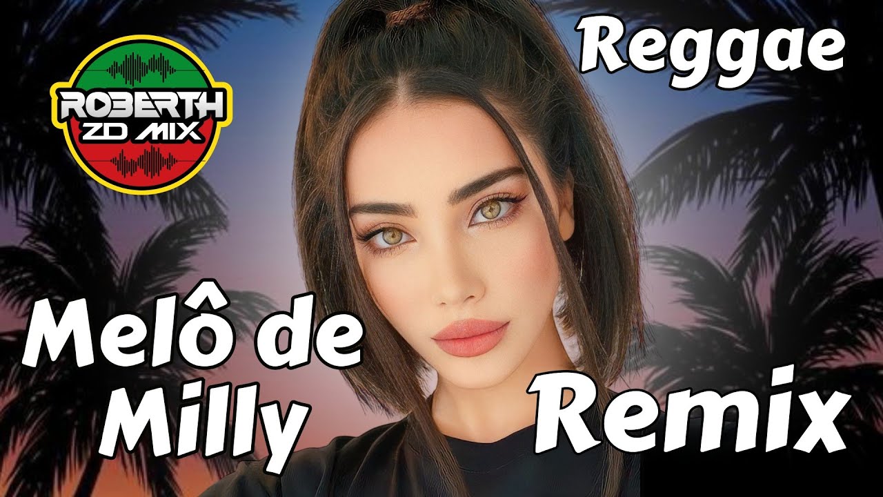 Melô de Milly (CAREFUR) Reggae Remix 2024 @ROBERTHZDMIX - YouTube