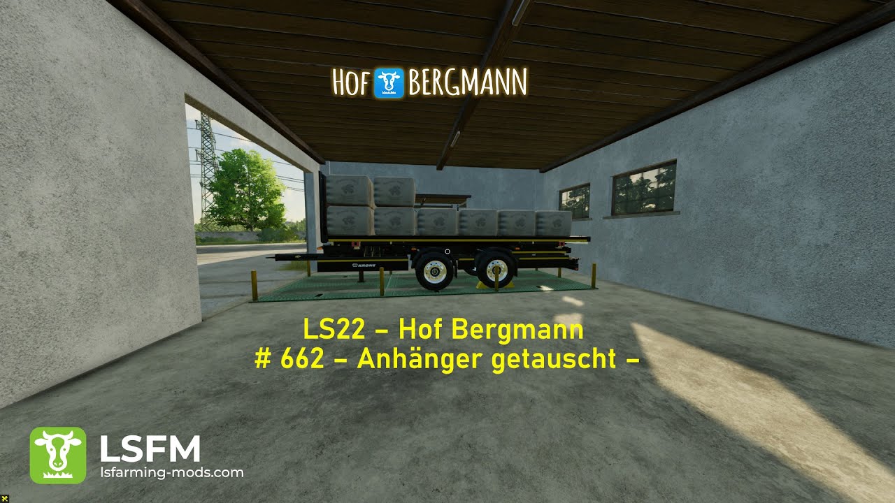 LS22 – Hof Bergmann # 662 – Anhänger getauscht – - YouTube
