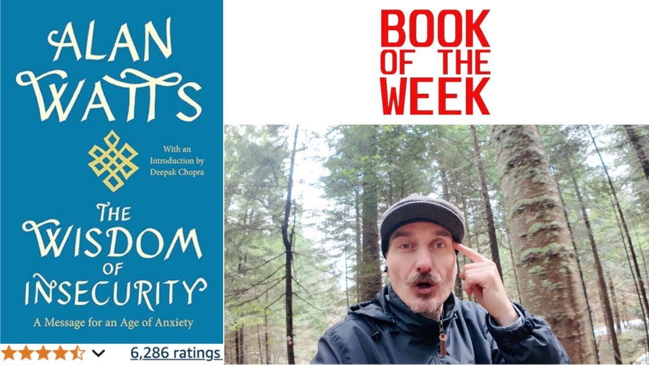 The Wisdom of Insecurity by Alan Watts Book PReview - A Message for an ...
