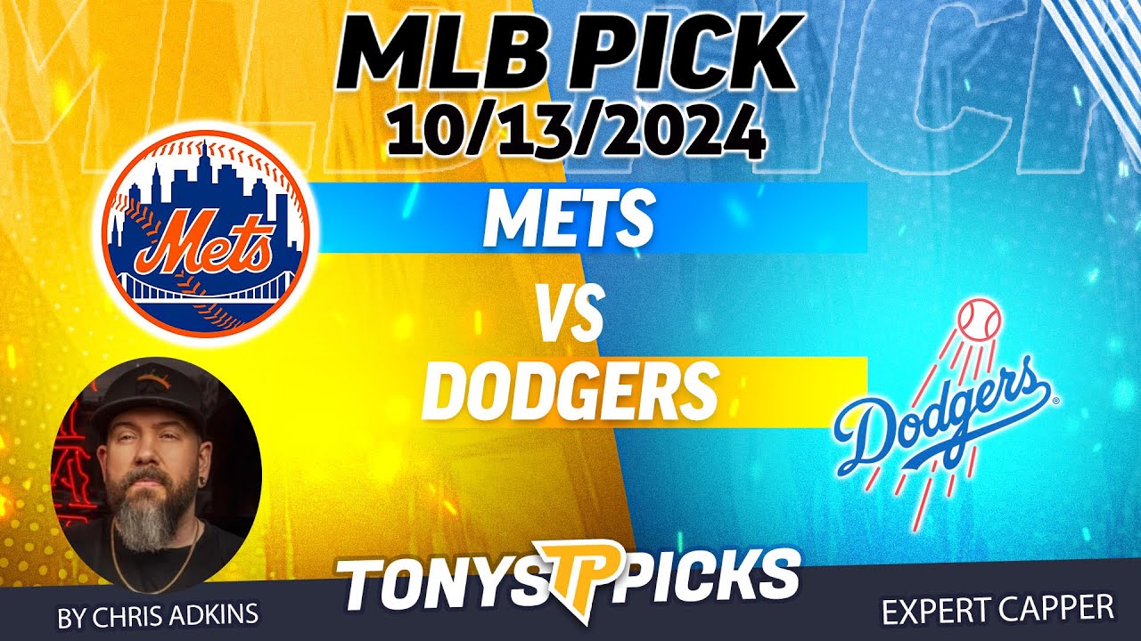 New York Mets vs. LA Dodgers 10/13/24 MLB Picks & Predictions by Chris ...