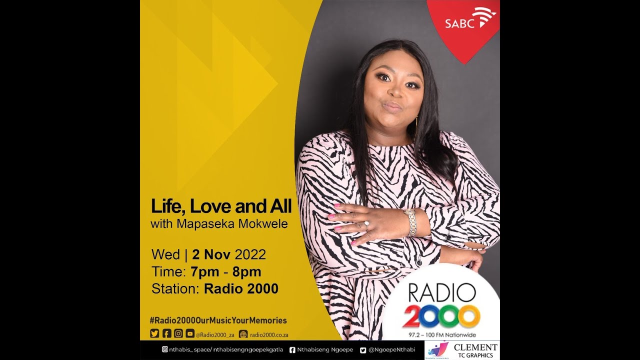 Life, Love and All with Mapaseka Mokwele on Radio 2000 | Guest ...