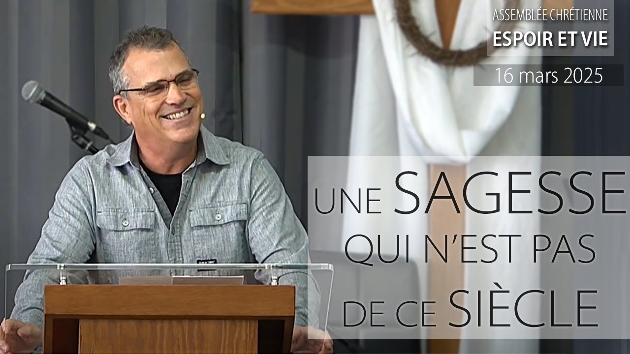 UNE SAGESSE QUI N'EST PAS DE CE SIÈCLE | Pasteur Denis Thibault - YouTube