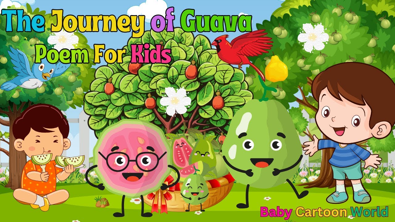 The Journey of Guava Poem For Kids @babycartoonworld376 #fruit # ...