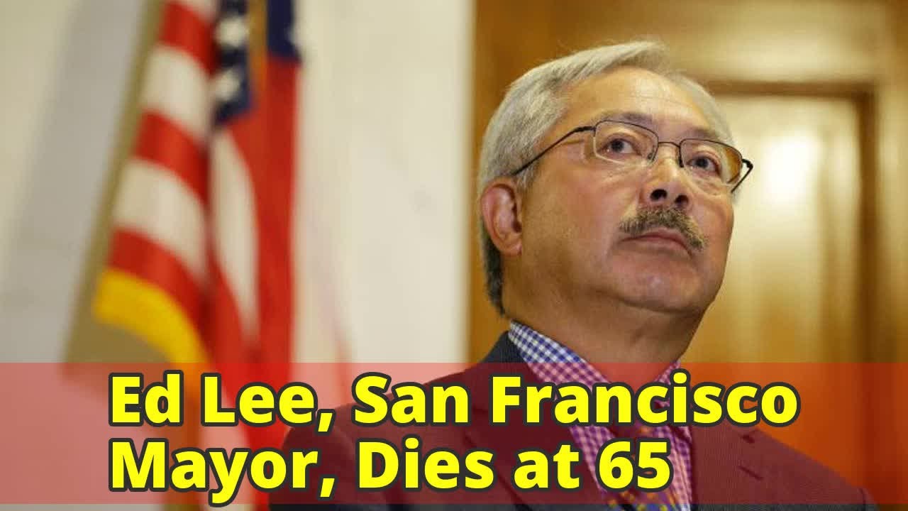 Ed Lee, San Francisco Mayor, Dies at 65 - YouTube