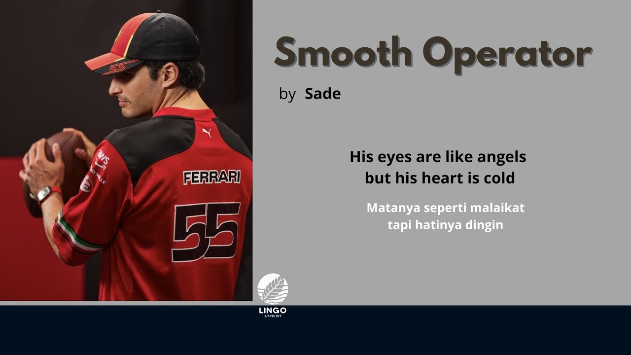 Sade - Smooth Operator (Lirik dan Terjemahan) #carlossainz # ...
