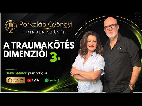 A traumakötés dimenziói 3. - Beke Sándor pszichológussal