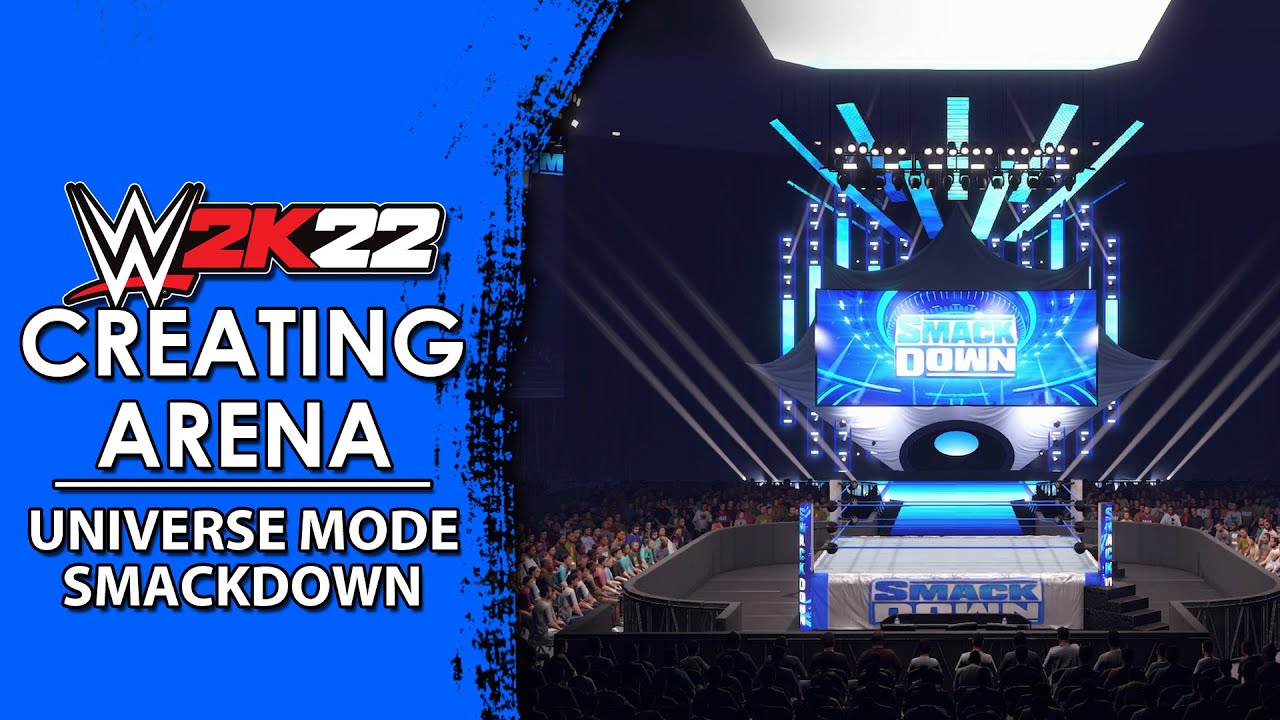 WWE 2K22 Create an Arena: Smackdown Universe Mode - YouTube