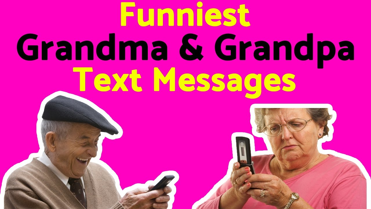 Top 45 Hilarious Grandpas & Grandmas Text Messages Ever - Texts Fails ...