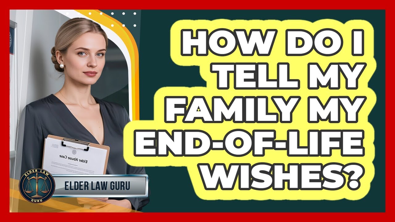 How Do I Tell My Family My End-of-Life Wishes? - YouTube