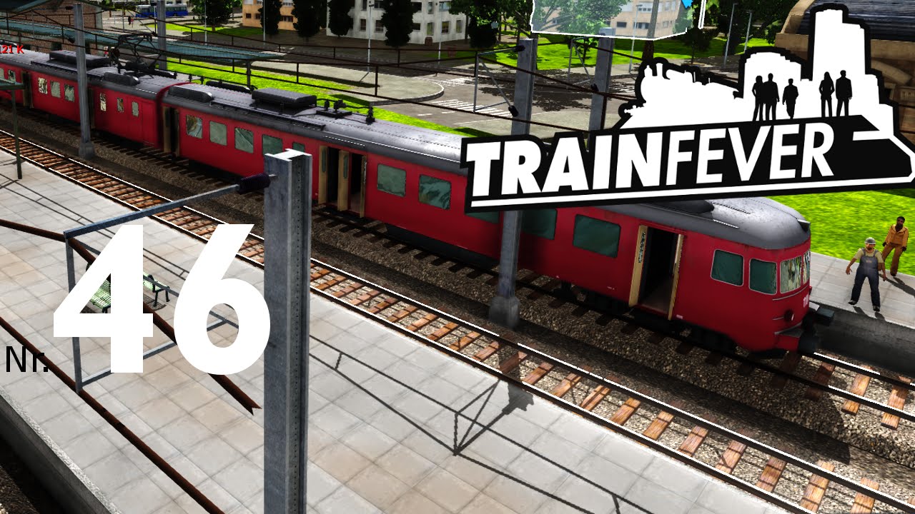 TRAIN FEVER - #46 - Mehr Züge, mehr Linien - Let's Play TrainFever ...