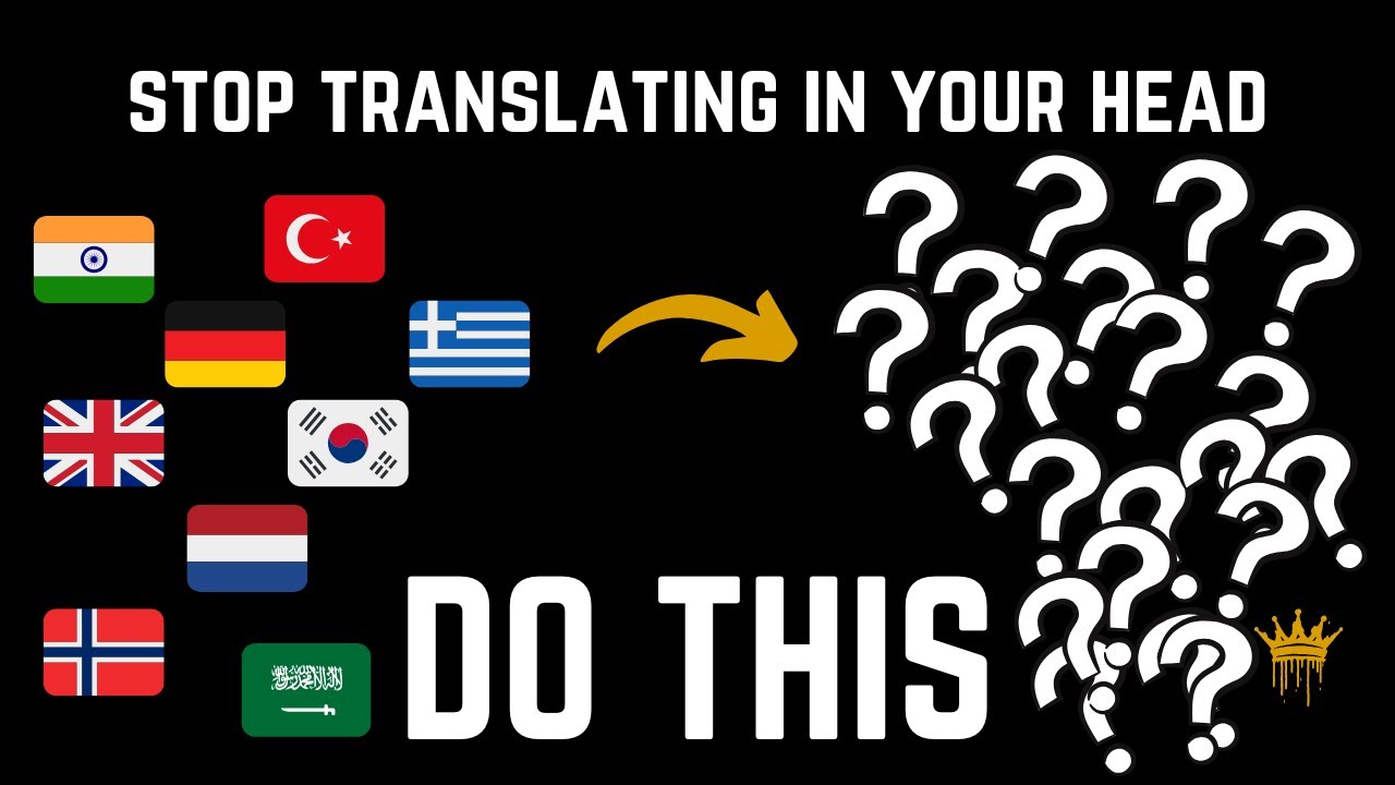 STOP TRANSLATING IN YOUR HEAD | Tips for thinking in a foreign language ...