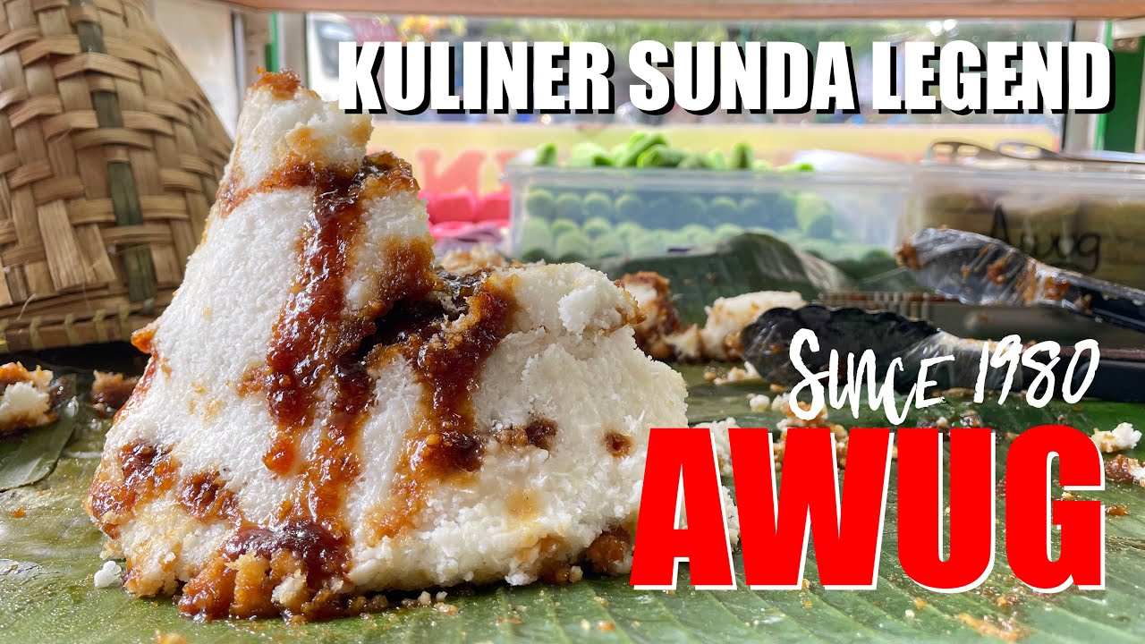KULINER SUNDA AWUG CIBEUNYING.... NGEUNAH PISAN - YouTube