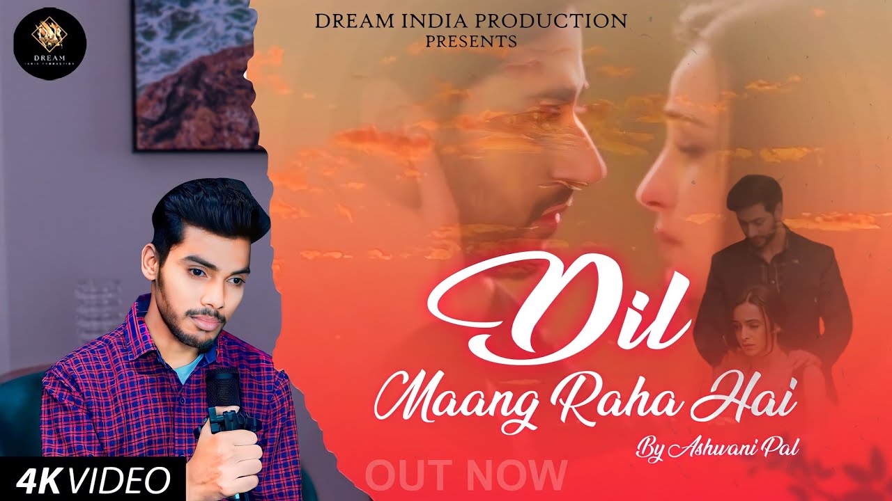 Dil Maang Raha Hai | Yasser Desai | Ashwani Pal | New Cover Song 2023 ...