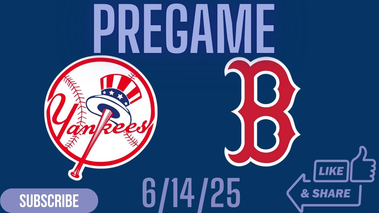 New York Yankees Vs Boston Red Sox Pregame 6/14/25 - YouTube